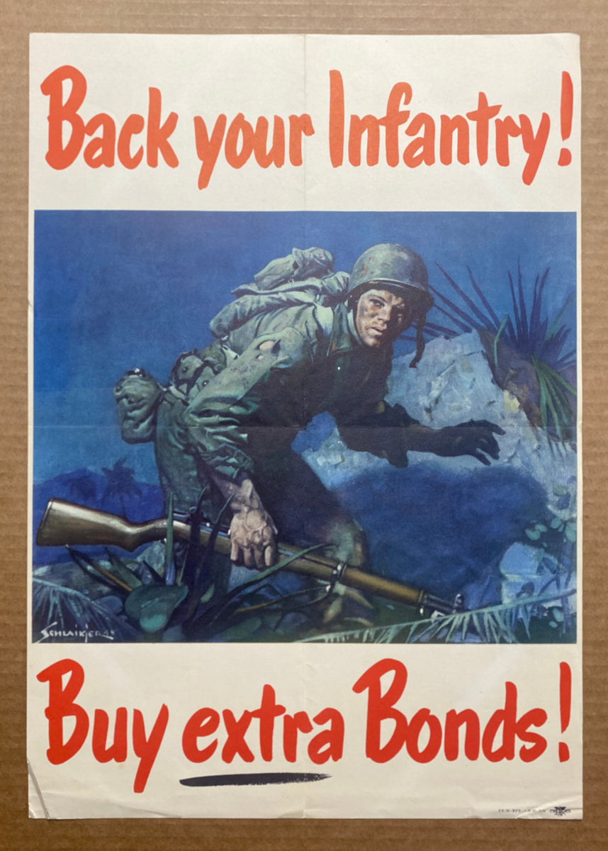1945 Back Your Infantry Buy Extra Bonds Poster by Schlaikjer Army WWII ...