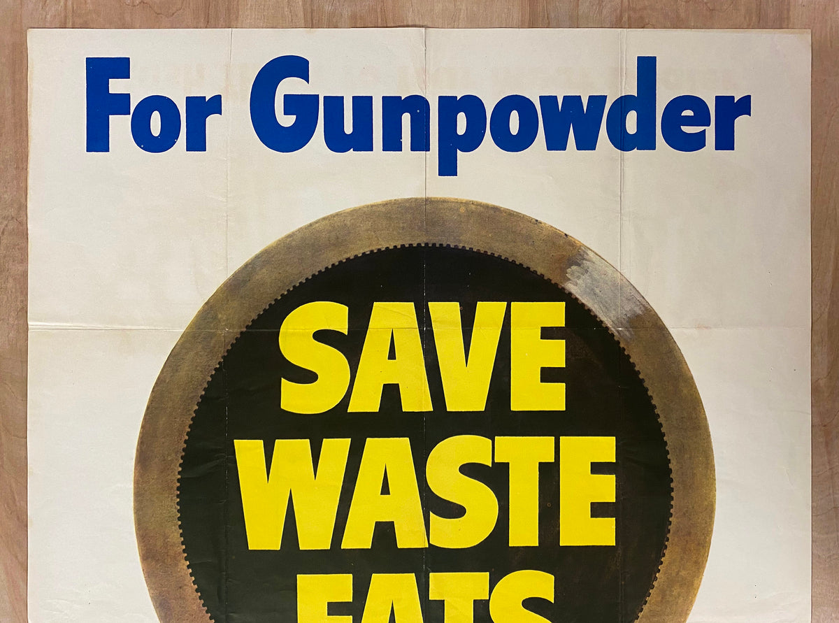 1943 For Gunpowder Save Waste Fats Poster WWII Home Front Original ...