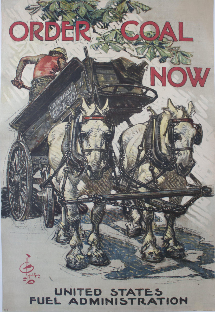1918 Order Coal Now - United States Fuel Administration WWI Poster ...